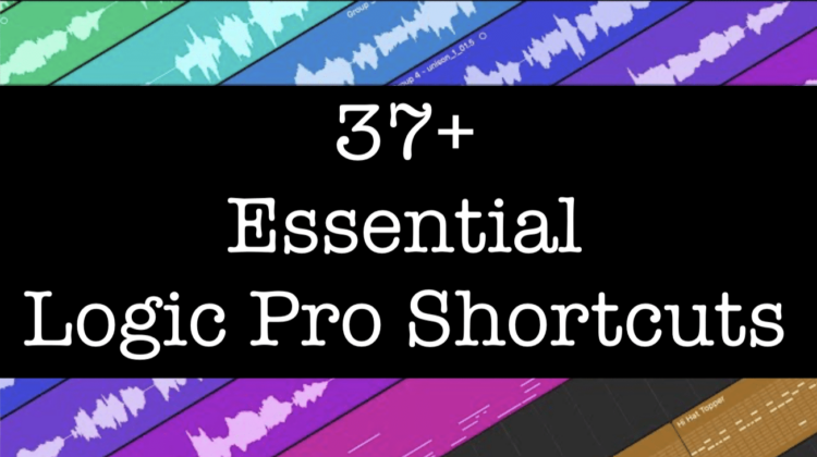 37+ Logic Pro Shortcuts That Can Save You SERIOUS Time